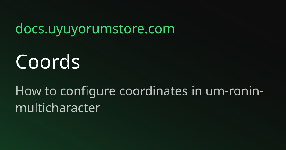 Coords | uyuyorumstore docs